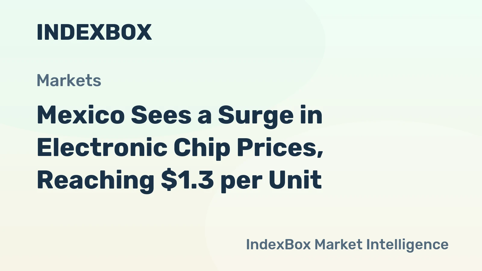 Mexico Sees a Surge in Electronic Chip Prices, Reaching $1.3 per Unit