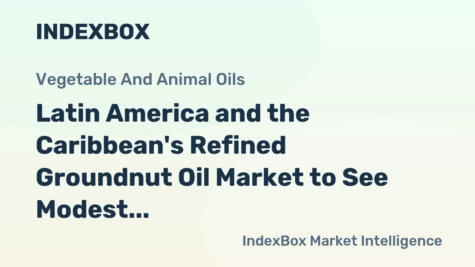 Latin America and the Caribbean's Refined Groundnut Oil Market to See Modest Growth With a +0.8% Volume CAGR