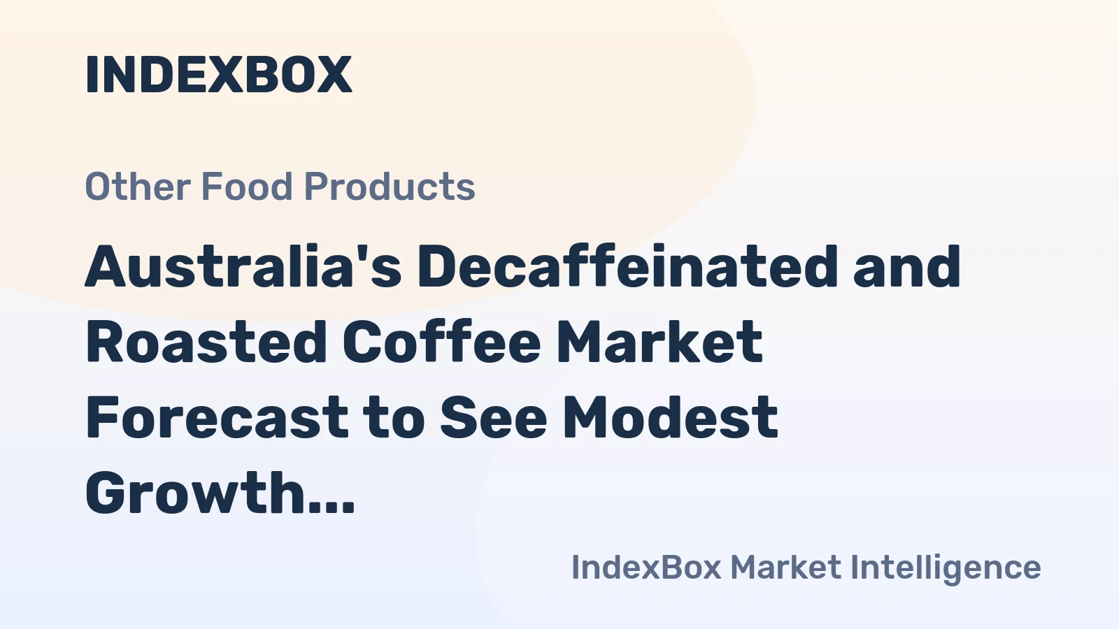 Australia's Decaffeinated and Roasted Coffee Market Forecast to See Modest Growth With a +0.9% Volume CAGR