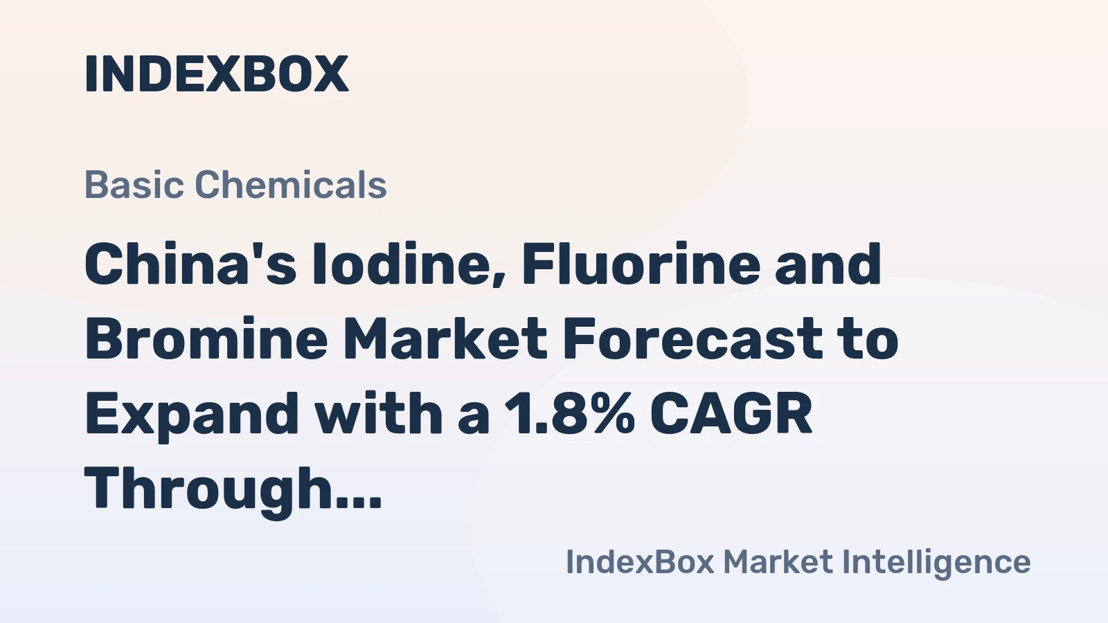 China's Iodine, Fluorine and Bromine Market Forecast to Expand with a 1.8% CAGR Through 2035