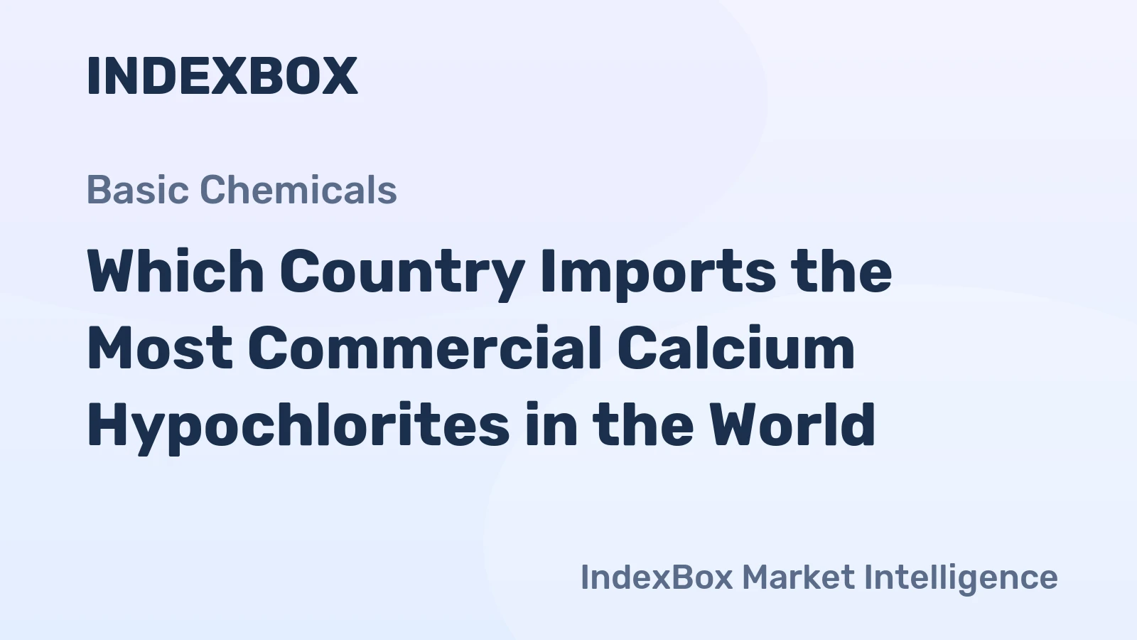 Which Country Imports the Most Commercial Calcium Hypochlorites in the World?