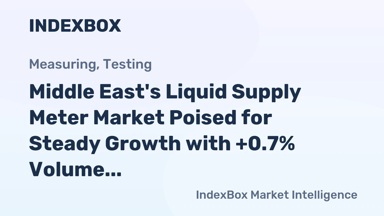 Middle East's Liquid Supply Meter Market Poised for Steady Growth with +0.7% Volume CAGR Through 2035