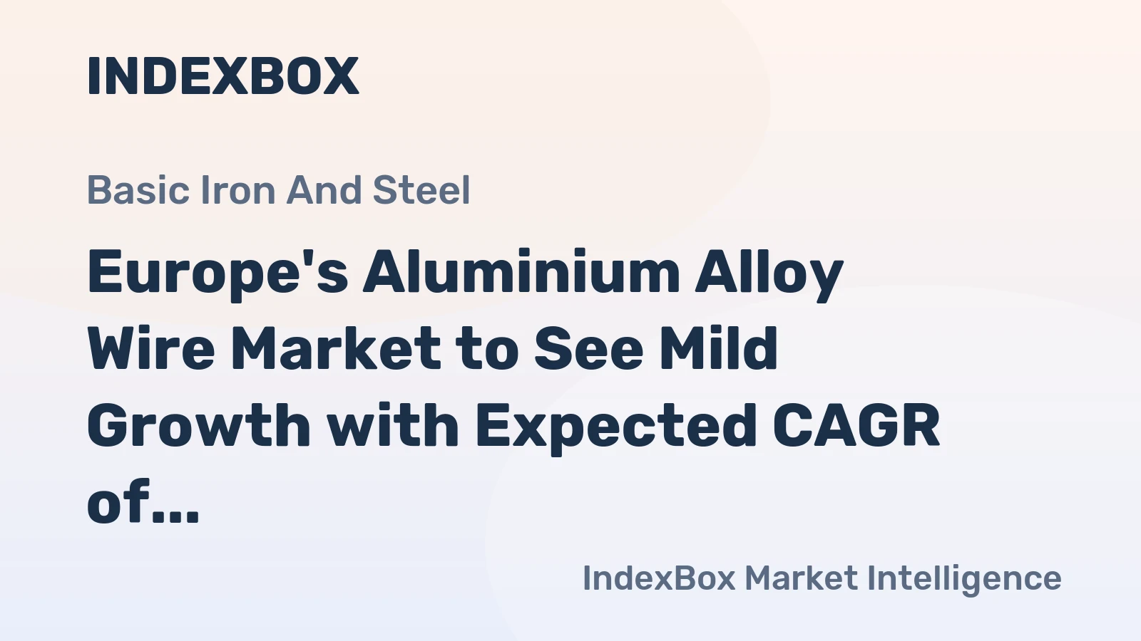 Europe's Aluminium Alloy Wire Market to See Mild Growth with Expected CAGR of +0.7% from 2024 to 2035