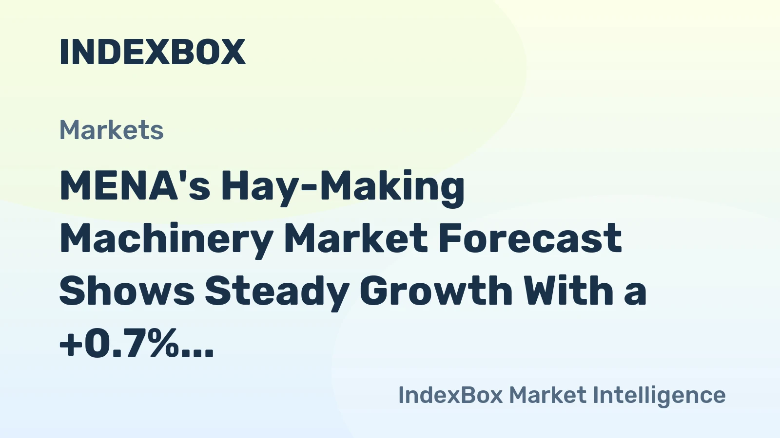 MENA's Hay-Making Machinery Market Forecast Shows Steady Growth With a +0.7% CAGR in Value