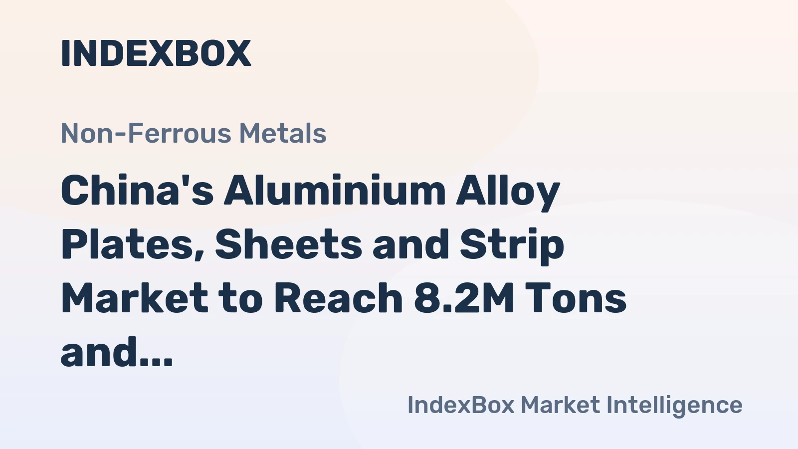 China's Aluminium Alloy Plates, Sheets and Strip Market to Reach 8.2M Tons and $29.3B by 2035