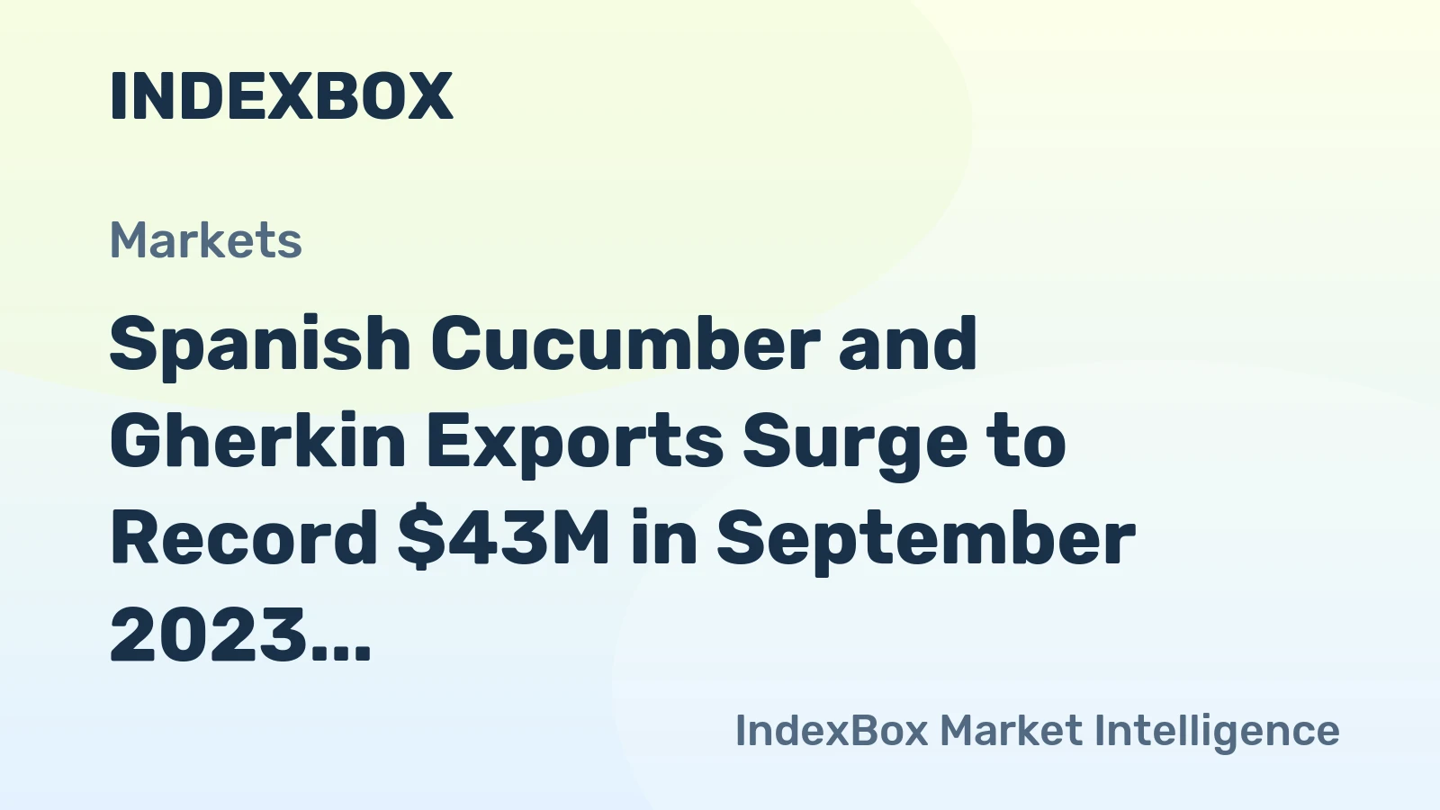 Spanish Cucumber and Gherkin Exports Surge to Record $43M in September 2023