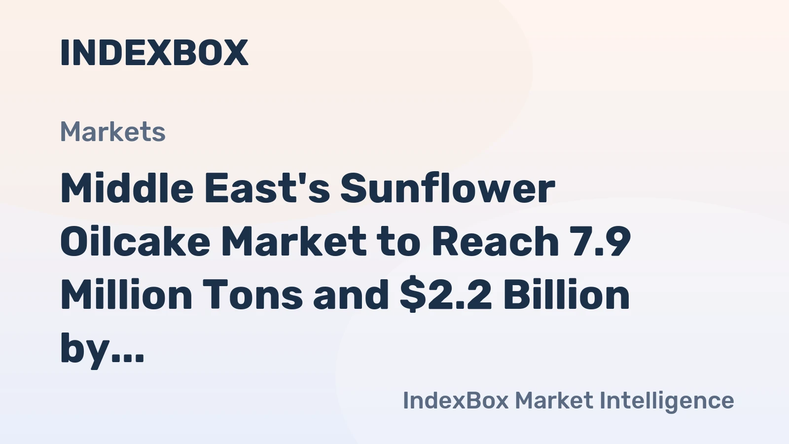 Middle East's Sunflower Oilcake Market to Reach 7.9 Million Tons and $2.2 Billion by 2035