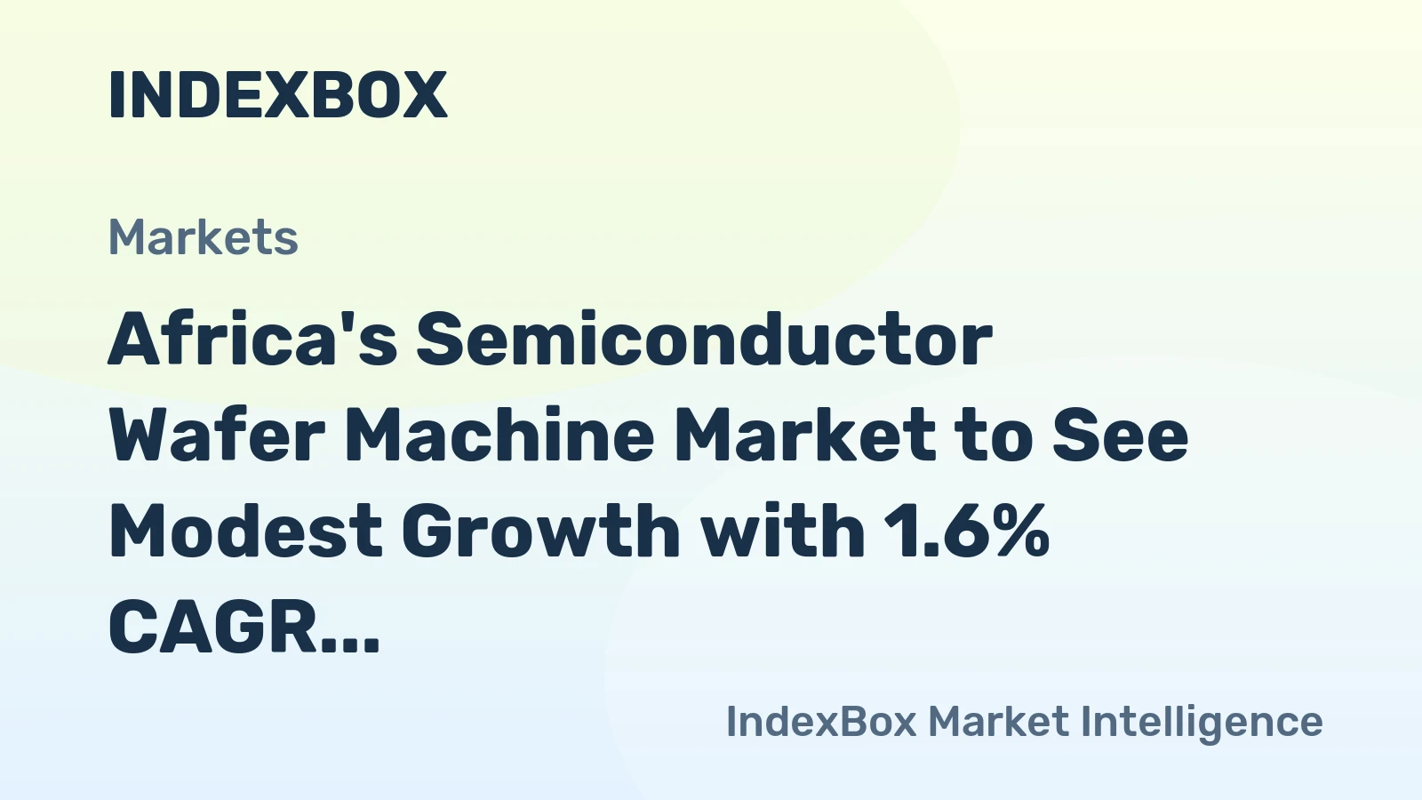 Africa's Semiconductor Wafer Machine Market to See Modest Growth with 1.6% CAGR