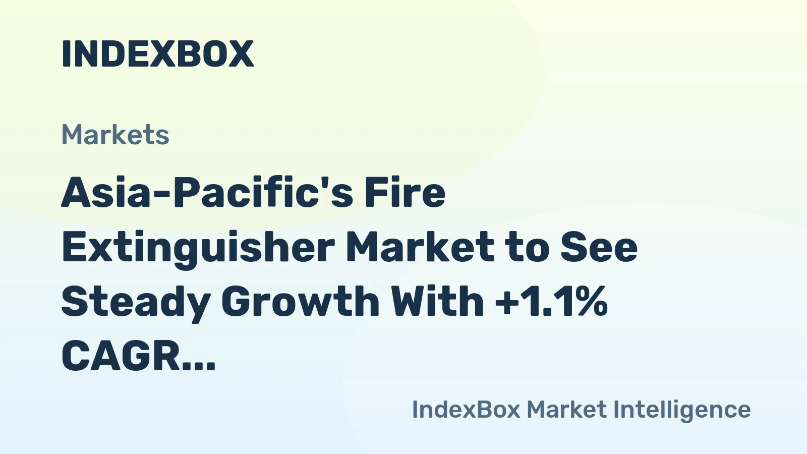 Asia-Pacific's Fire Extinguisher Market to See Steady Growth With +1.1% CAGR