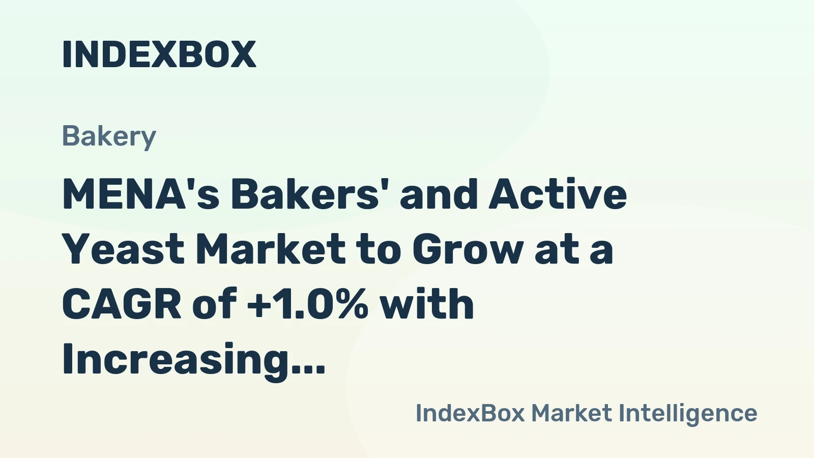 MENA's Bakers' and Active Yeast Market to Grow at a CAGR of +1.0% with Increasing Demand