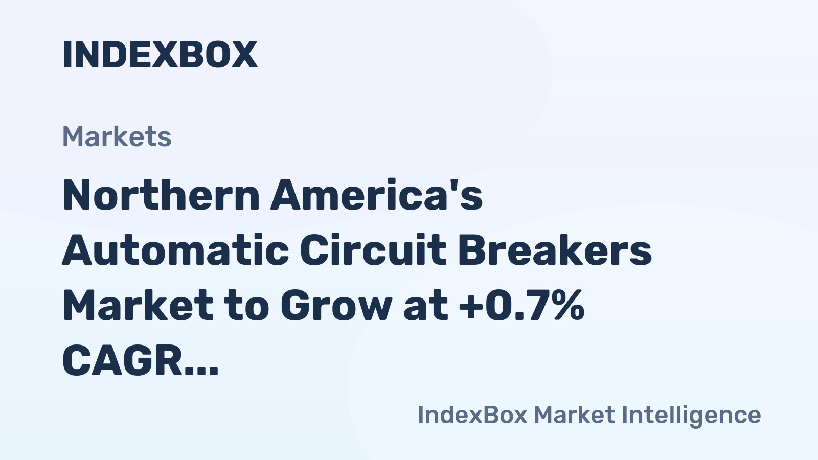 Northern America's Automatic Circuit Breakers Market to Grow at +0.7% CAGR, Reaching 387M Units by 2035