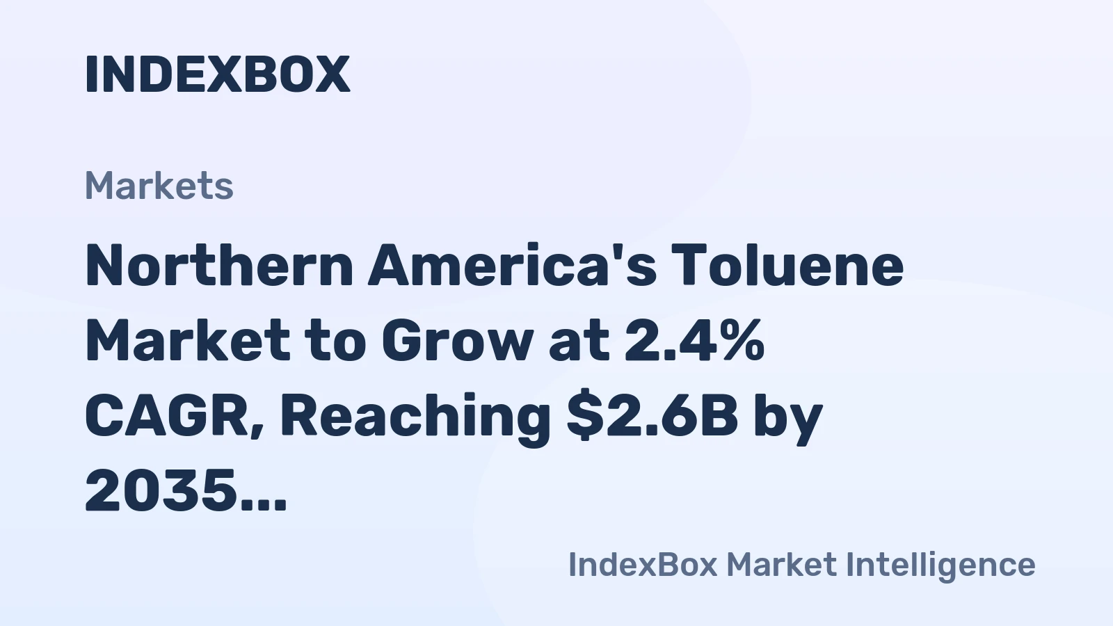 Northern America's Toluene Market to Grow at 2.4% CAGR, Reaching $2.6B by 2035 on Steady Demand.