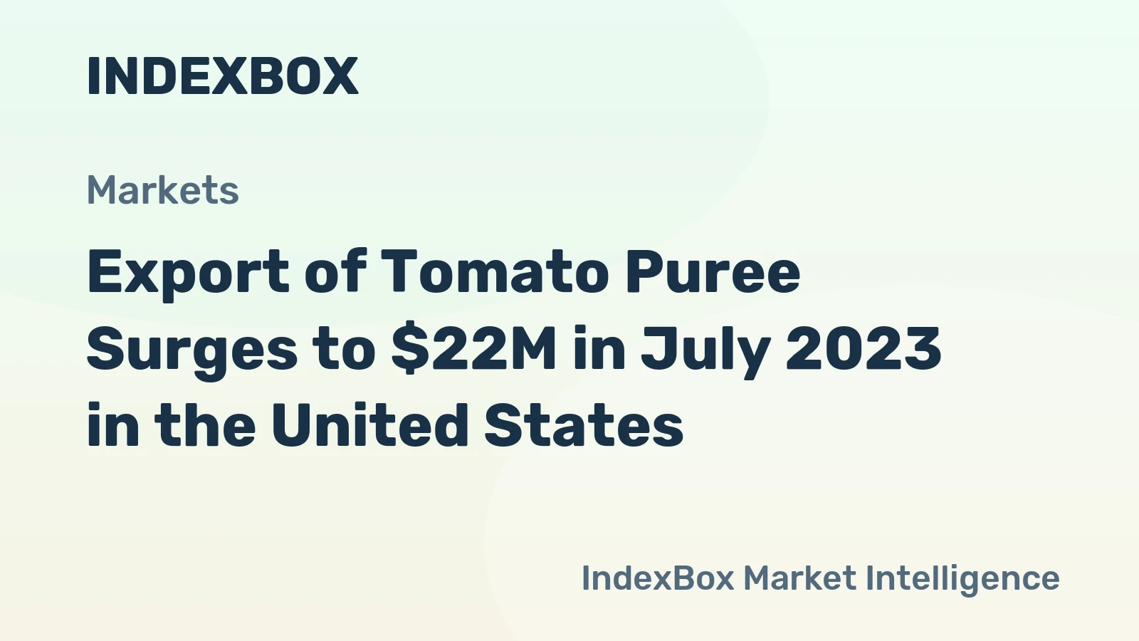 Export of Tomato Puree Surges to $22M in July 2023 in the United States