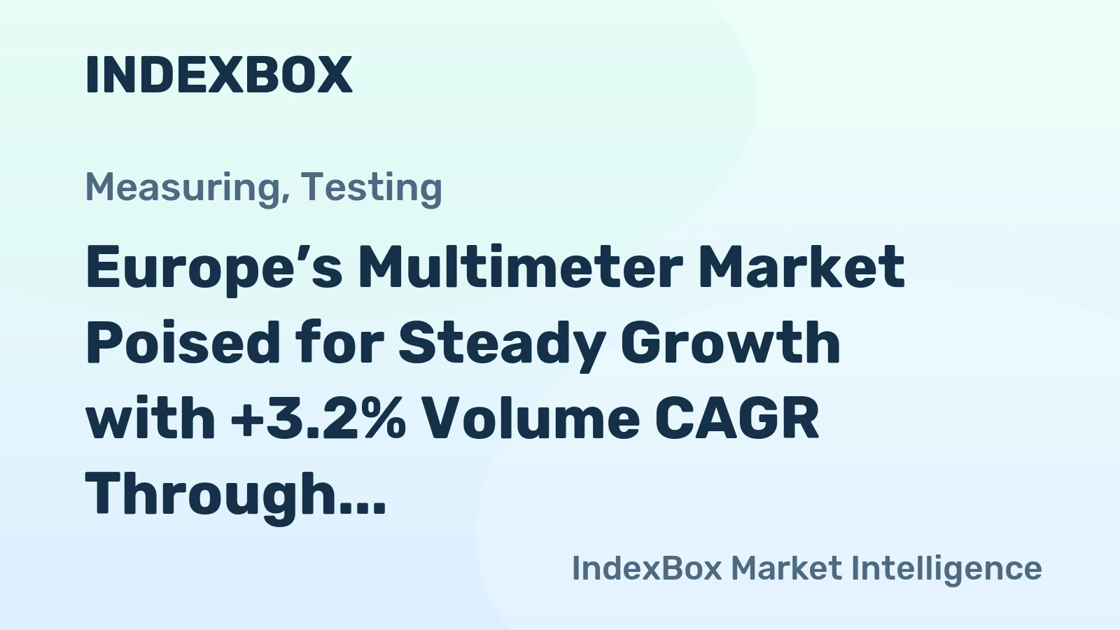 Europe’s Multimeter Market Poised for Steady Growth with +3.2% Volume CAGR Through 2035