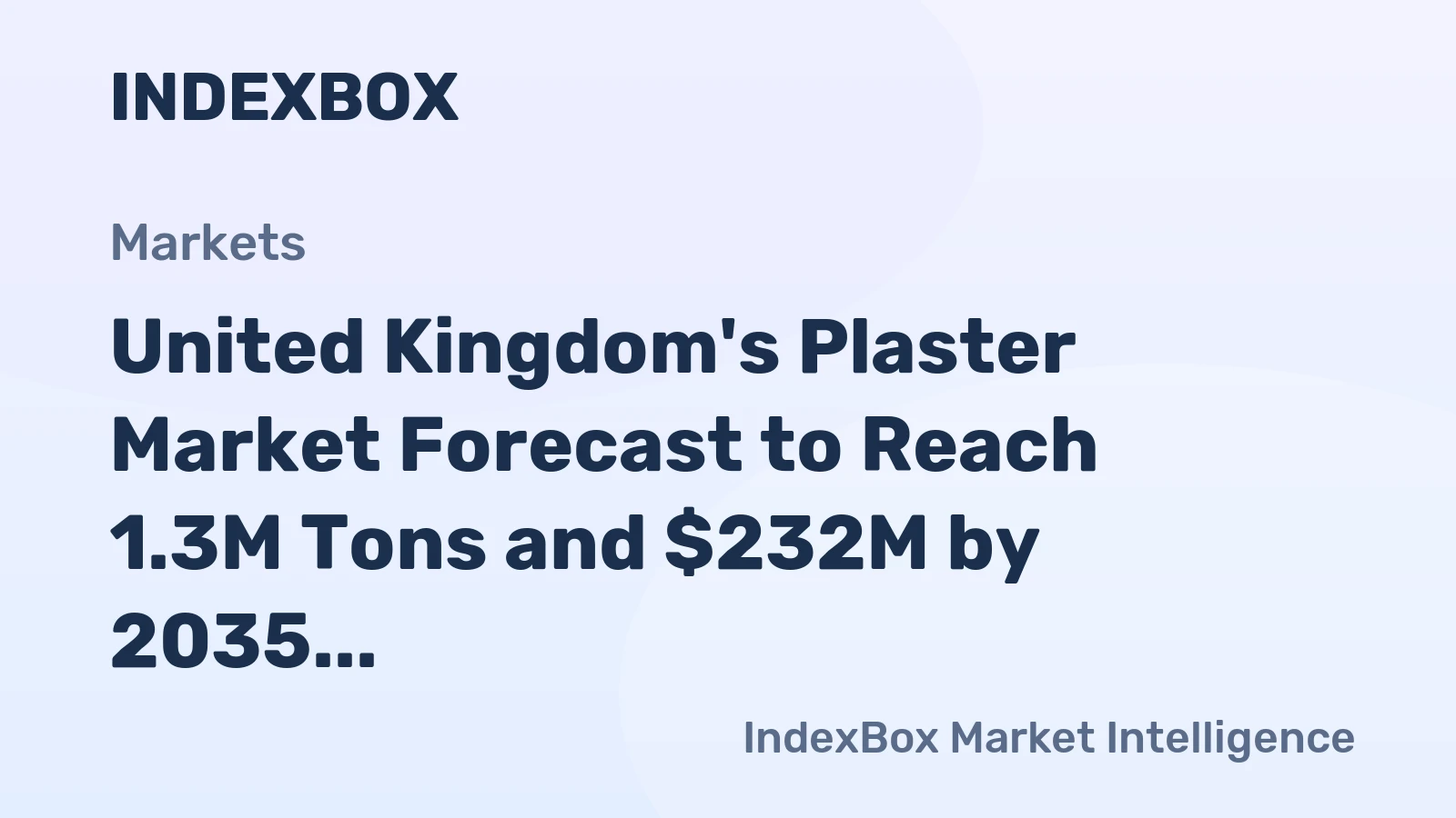 United Kingdom's Plaster Market Forecast to Reach 1.3M Tons and $232M by 2035 Amid Recent Contraction