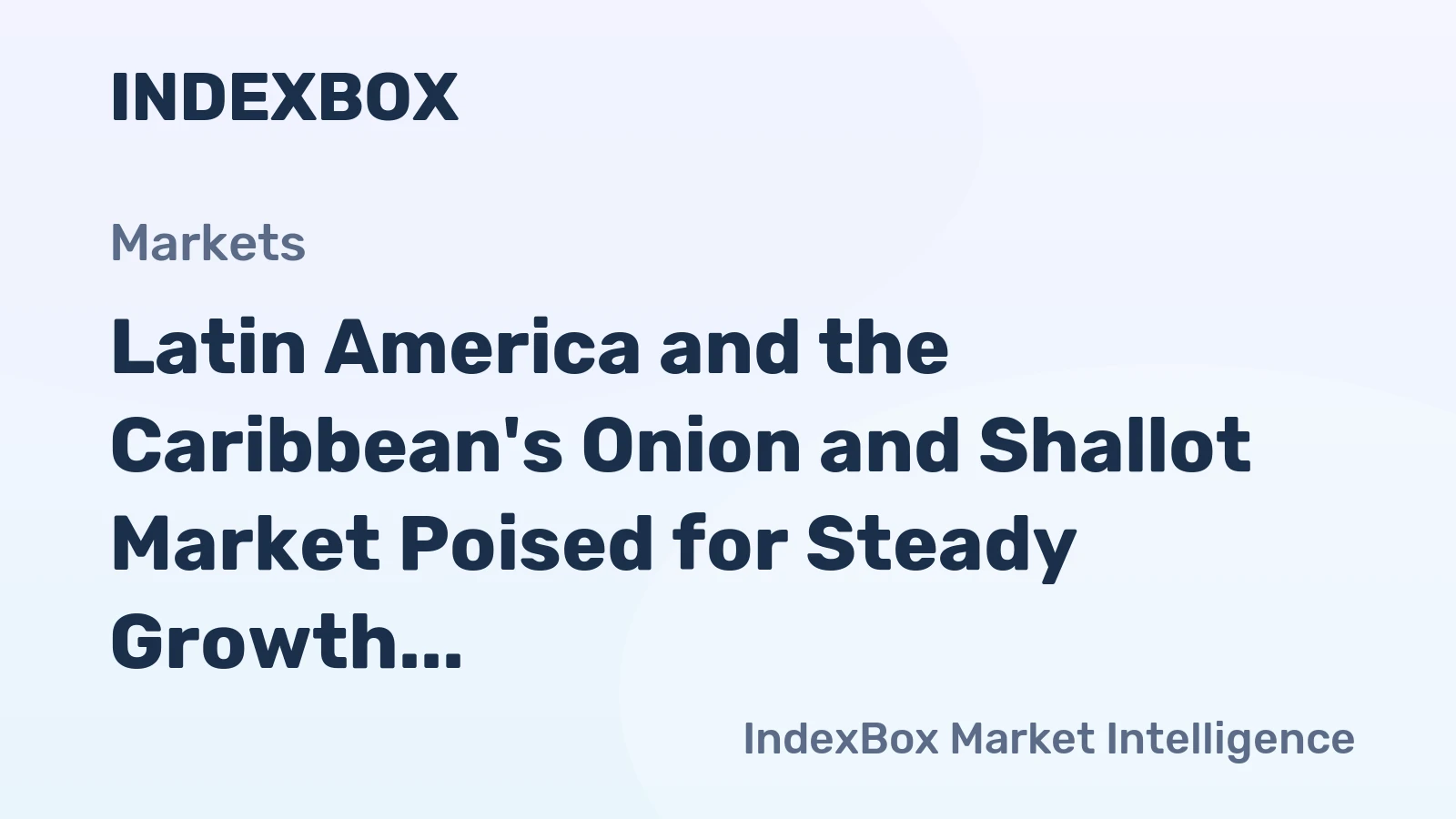 Latin America and the Caribbean's Onion and Shallot Market Poised for Steady Growth with a 1.5% CAGR