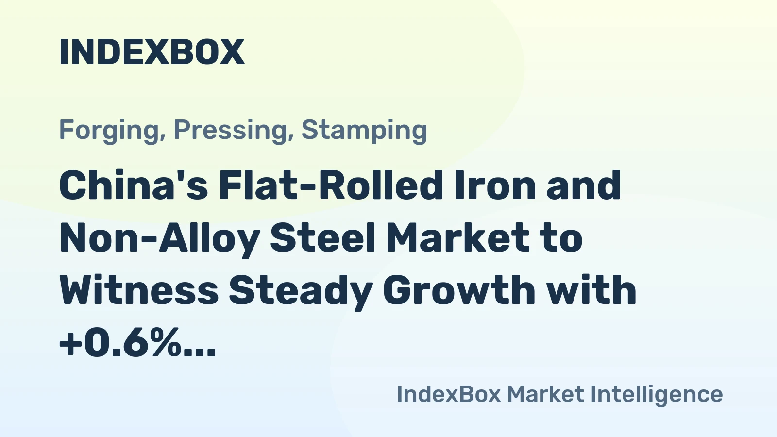 China's Flat-Rolled Iron and Non-Alloy Steel Market to Witness Steady Growth with +0.6% CAGR, Reaching $12.8B by 2035