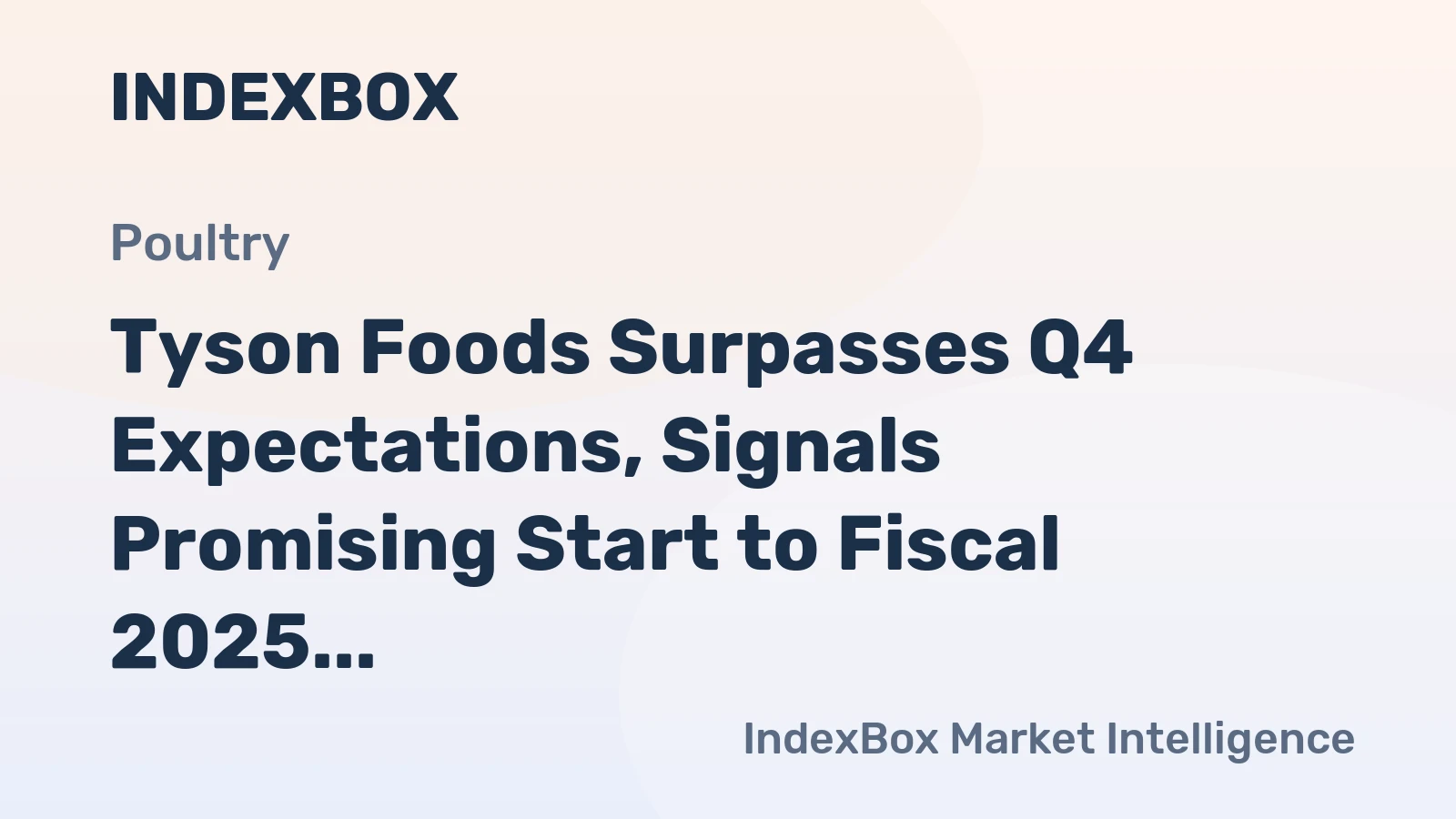 Tyson Foods Surpasses Q4 Expectations, Signals Promising Start to Fiscal 2025