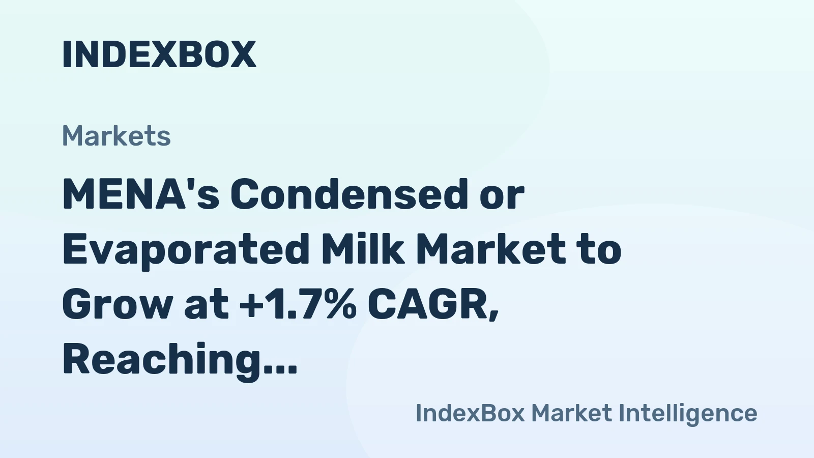 MENA's Condensed or Evaporated Milk Market to Grow at +1.7% CAGR, Reaching $1.1B by 2035