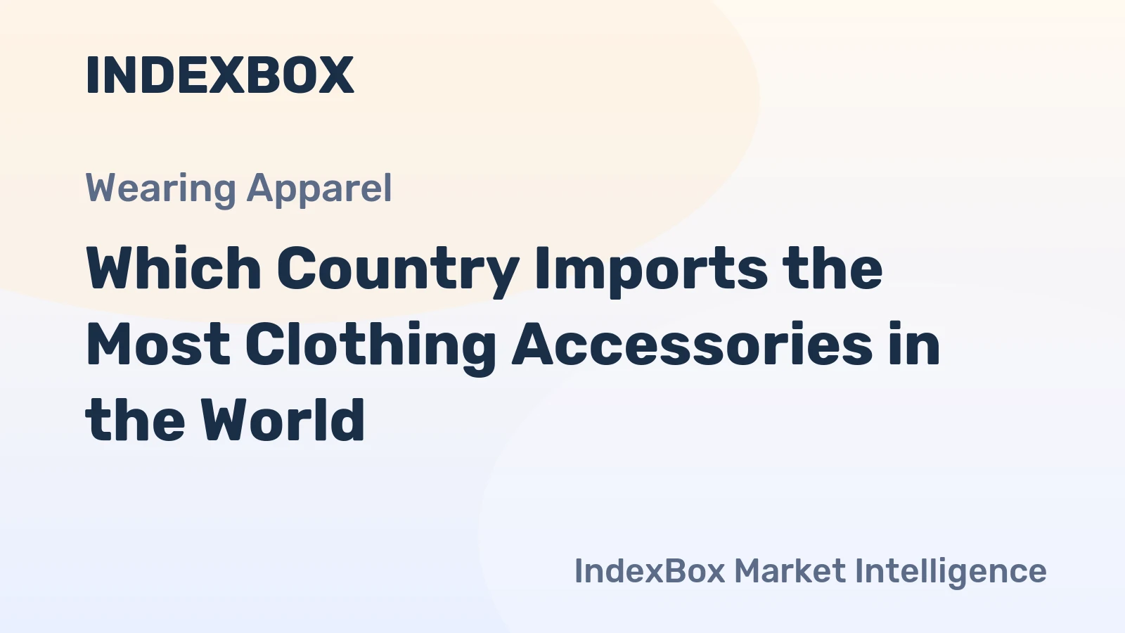 Which Country Imports the Most Clothing Accessories in the World?