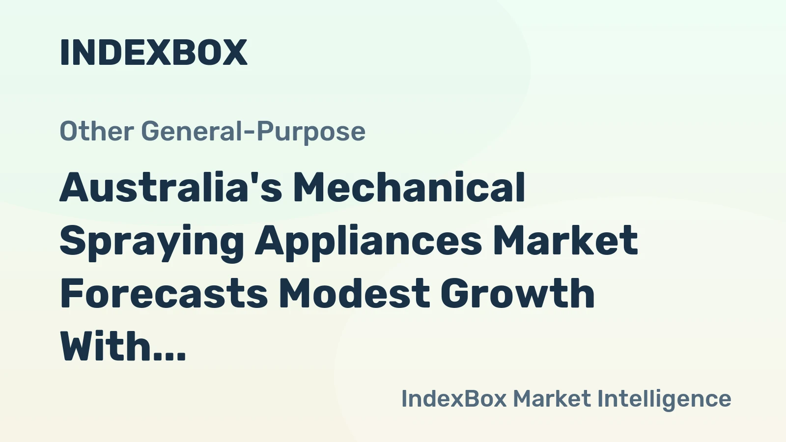 Australia's Mechanical Spraying Appliances Market Forecasts Modest Growth With a +0.5% CAGR in Value