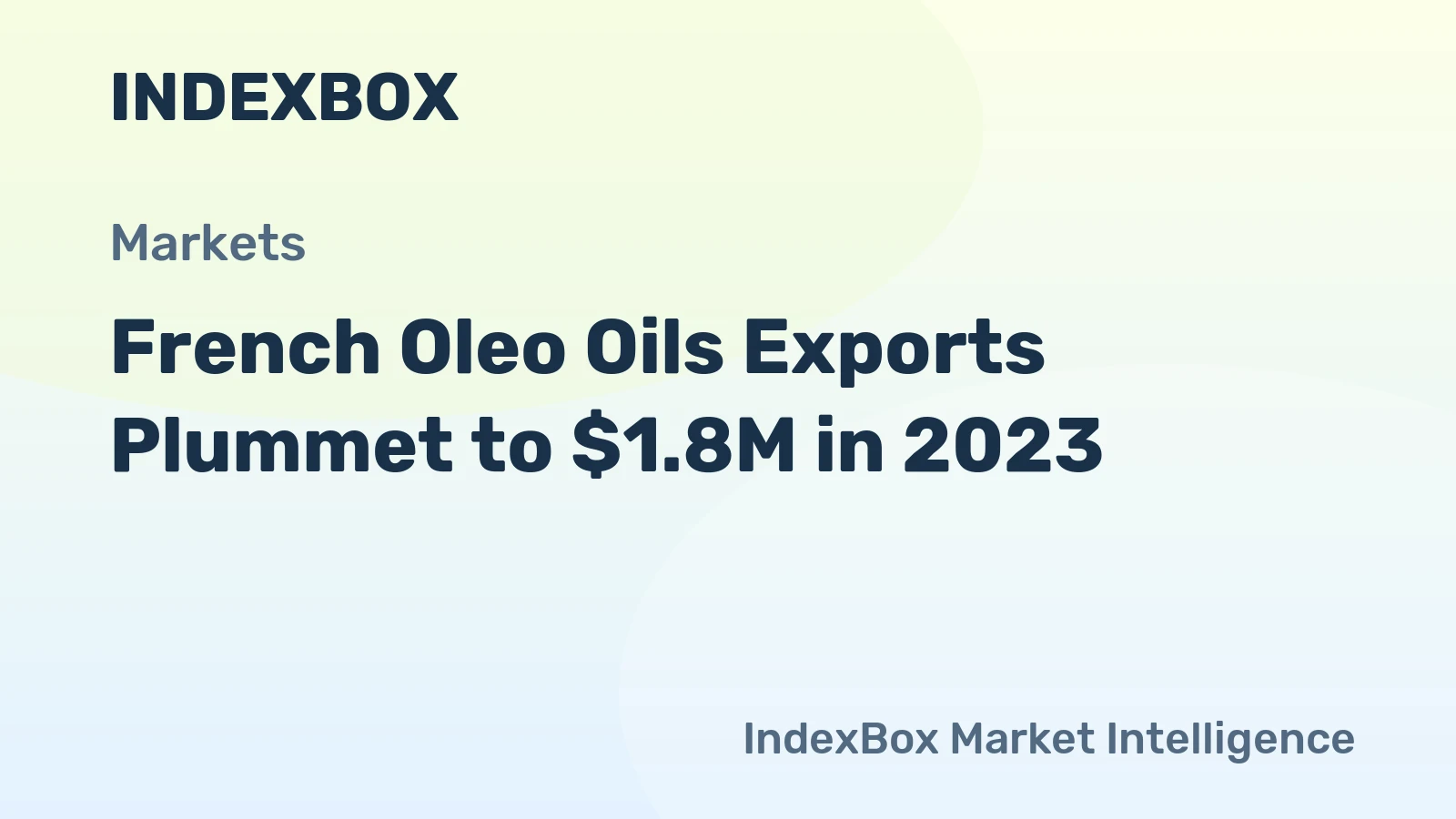 French Oleo Oils Exports Plummet to $1.8M in 2023
