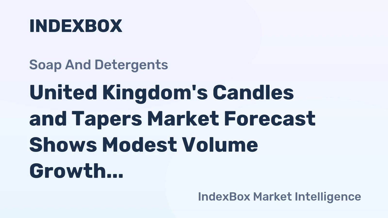 United Kingdom's Candles and Tapers Market Forecast Shows Modest Volume Growth Amid Stronger Value Expansion