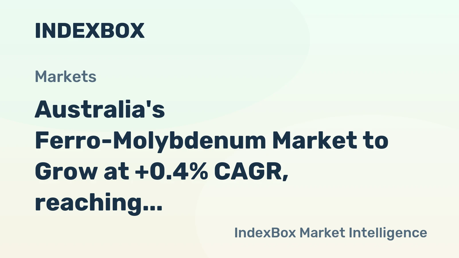 Australia's Ferro-Molybdenum Market to Grow at +0.4% CAGR, reaching $4.8M by 2035