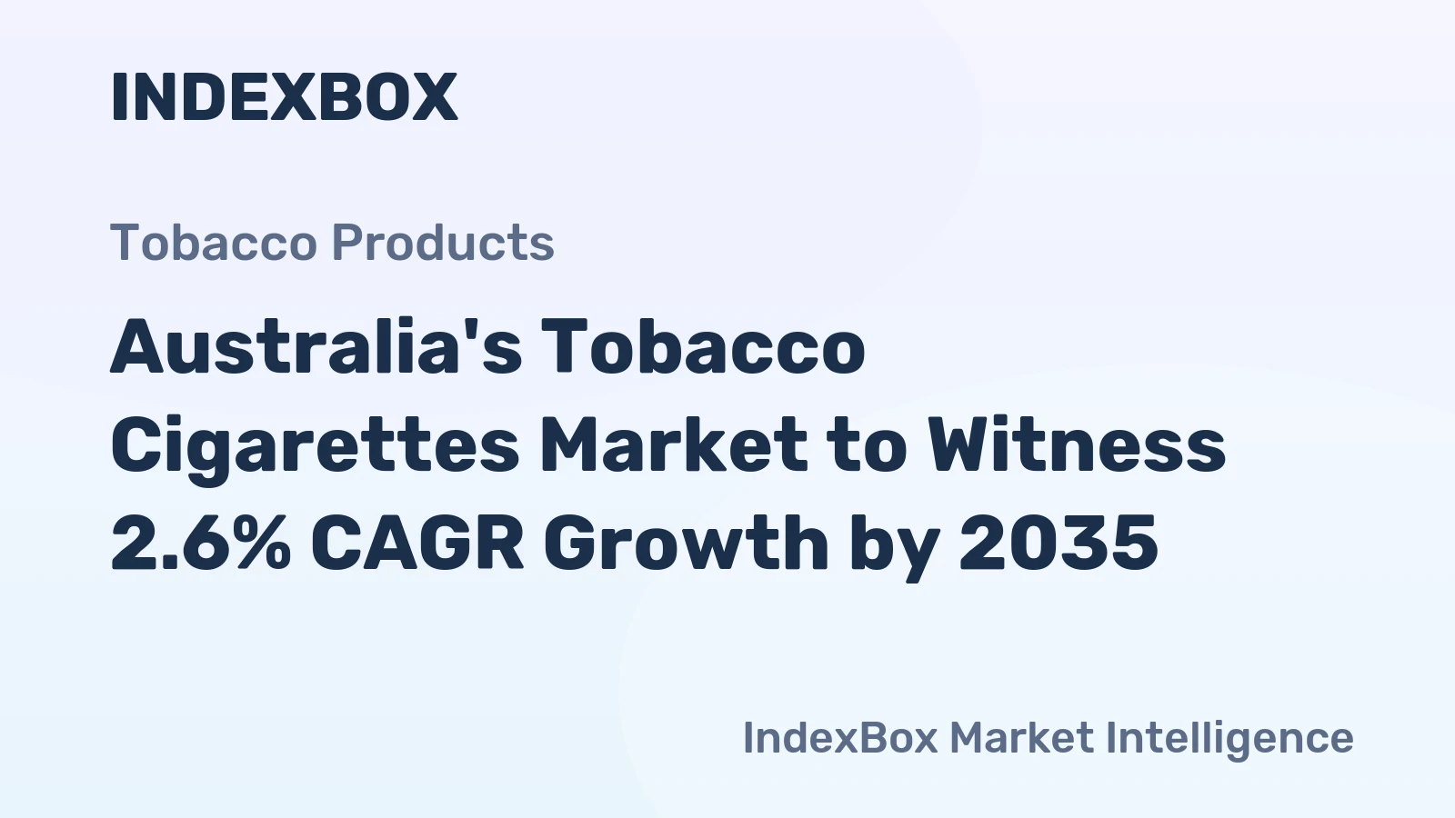 Australia's Tobacco Cigarettes Market to Witness 2.6% CAGR Growth by 2035