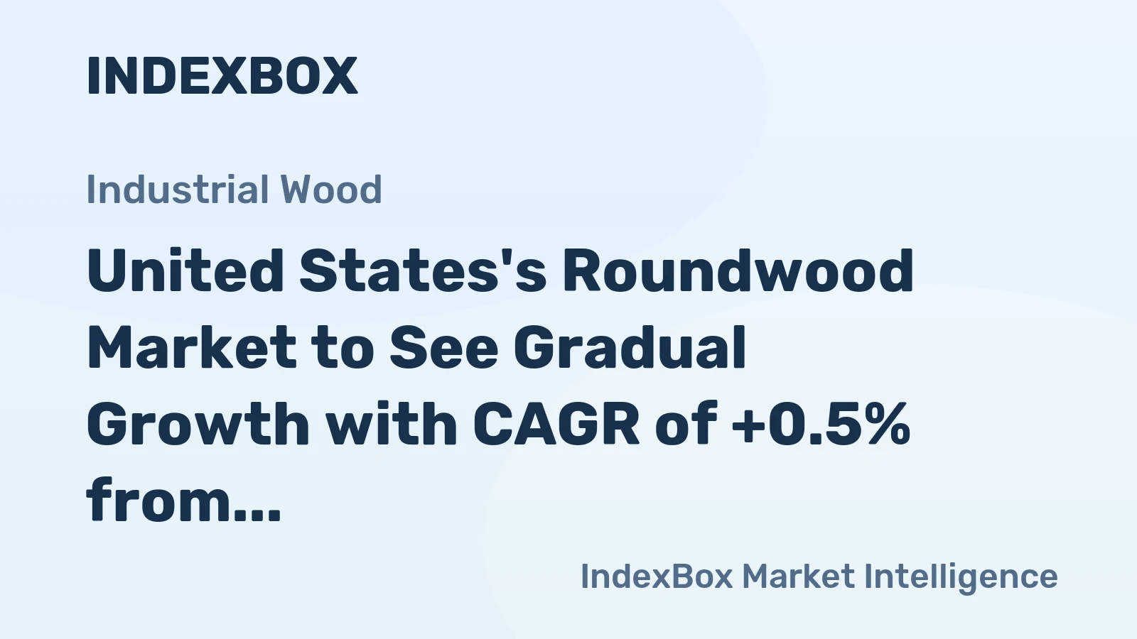 United States's Roundwood Market to See Gradual Growth with CAGR of +0.5% from 2024-2035