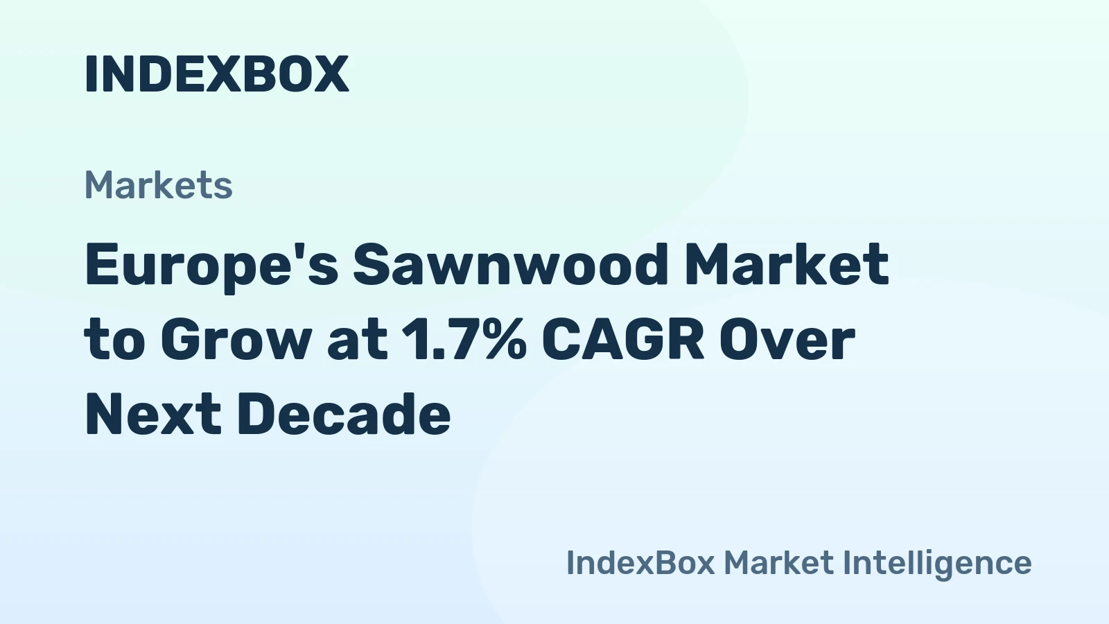 Europe's Sawnwood Market to Grow at 1.7% CAGR Over Next Decade
