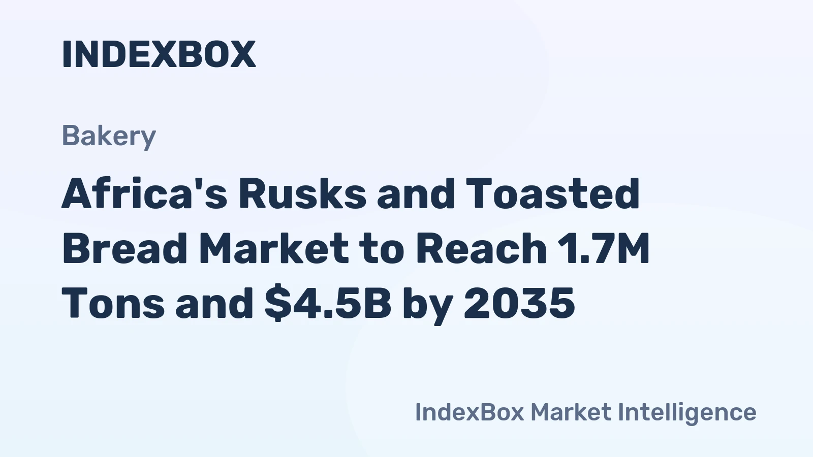Africa's Rusks and Toasted Bread Market to Reach 1.7M Tons and $4.5B by 2035