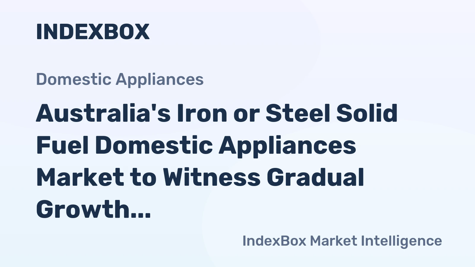 Australia's Iron or Steel Solid Fuel Domestic Appliances Market to Witness Gradual Growth with CAGR of +0.6% over 2024-2035