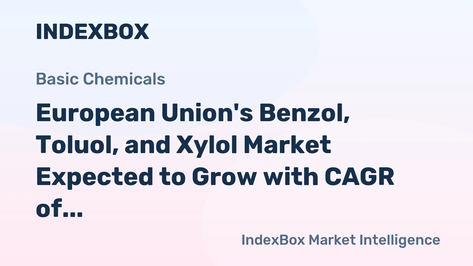 European Union's Benzol, Toluol, and Xylol Market Expected to Grow with CAGR of +0.9% Over Next Decade
