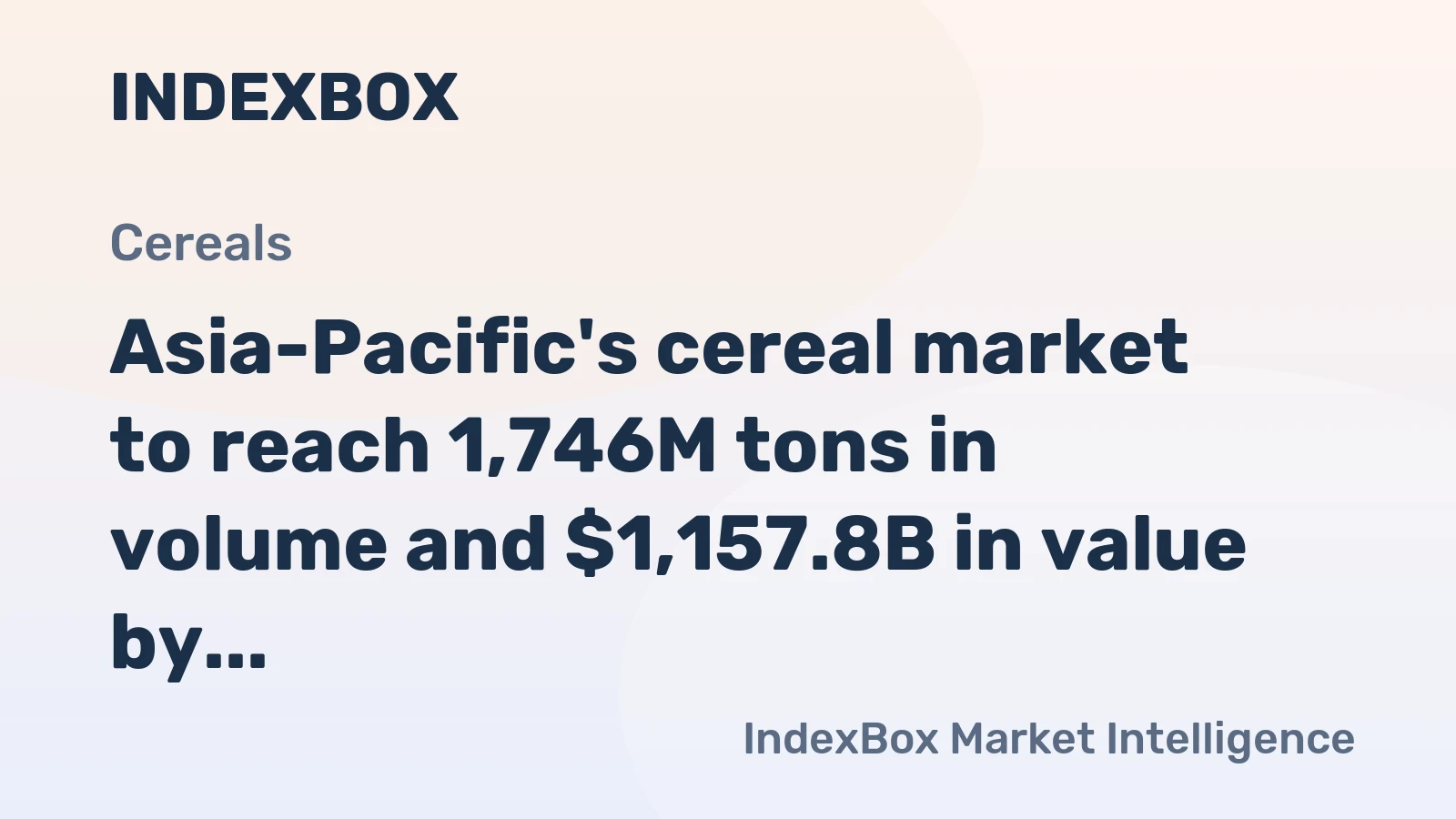 Asia-Pacific's cereal market to reach 1,746M tons in volume and $1,157.8B in value by 2035, driven by increasing demand