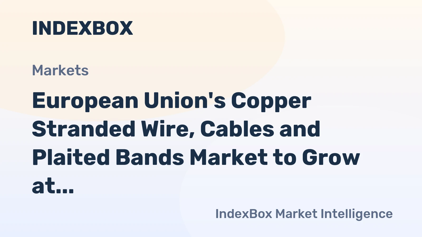 European Union's Copper Stranded Wire, Cables and Plaited Bands Market to Grow at 1.1% CAGR until 2035