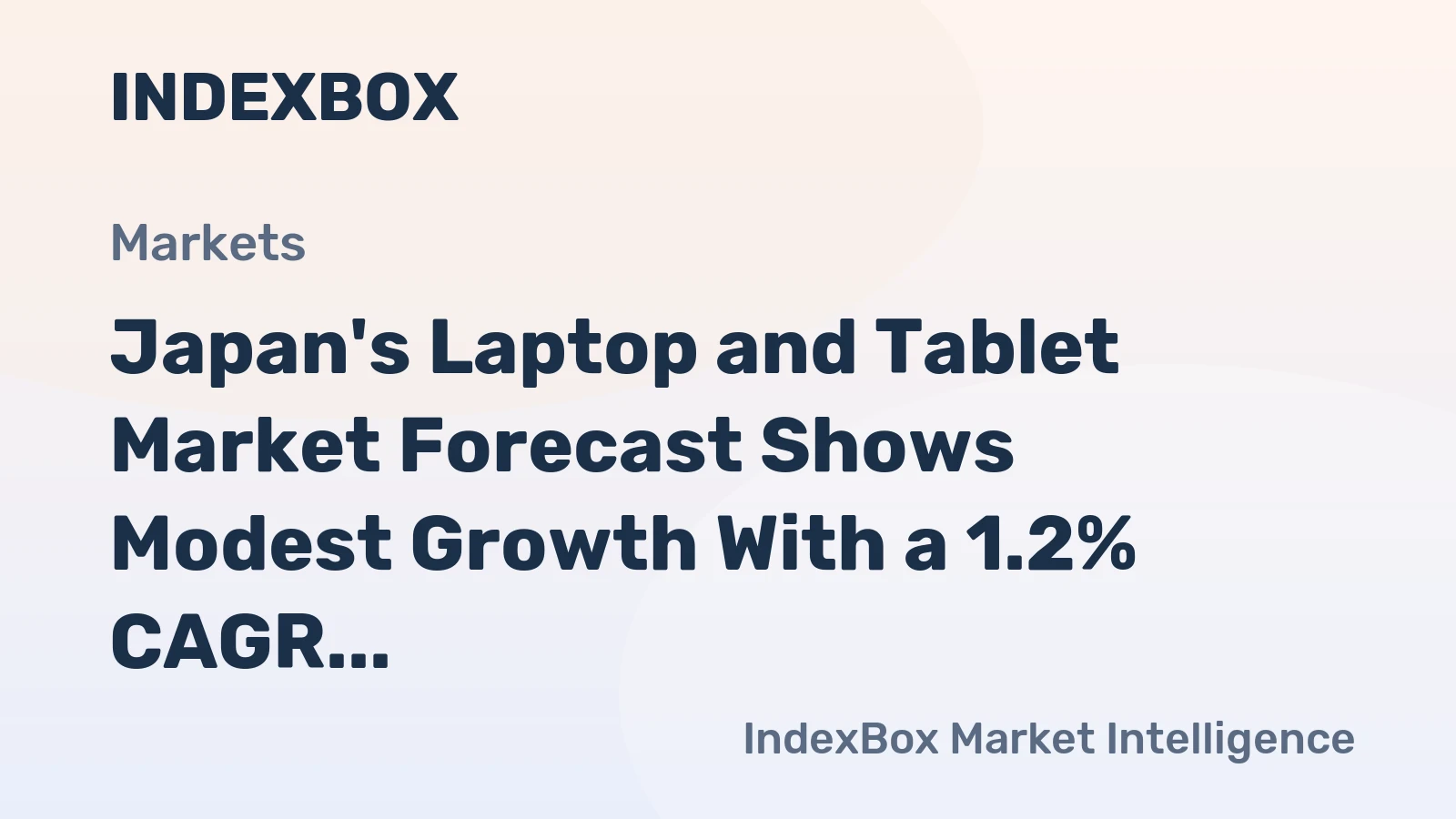 Japan's Laptop and Tablet Market Forecast Shows Modest Growth With a 1.2% CAGR in Value