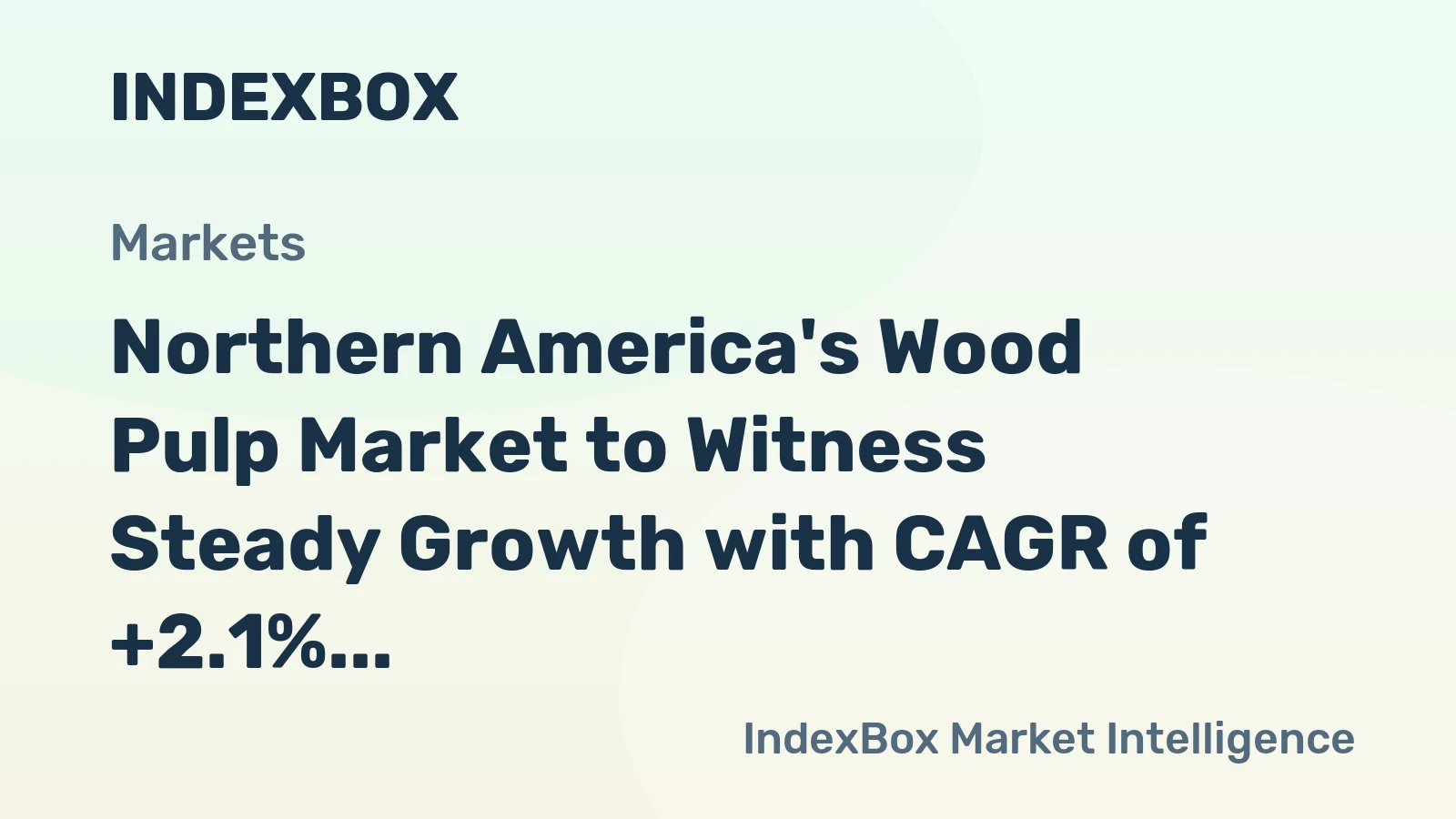 Northern America's Wood Pulp Market to Witness Steady Growth with CAGR of +2.1% by 2035