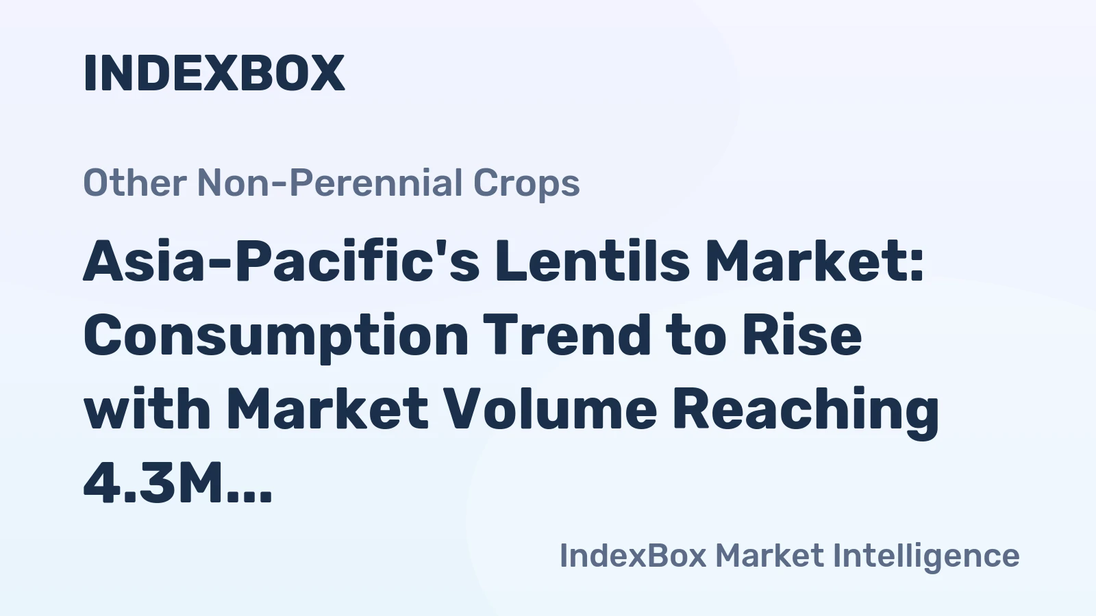Asia-Pacific's Lentils Market: Consumption Trend to Rise with Market Volume Reaching 4.3M Tons and Value to Hit $4.2B by 2035