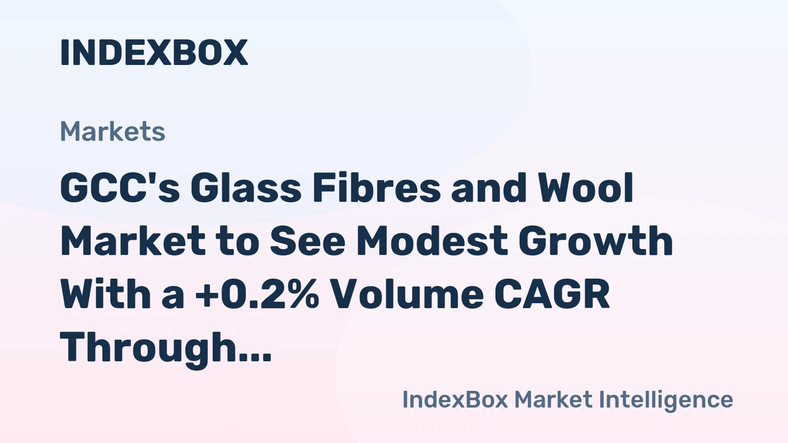 GCC's Glass Fibres and Wool Market to See Modest Growth With a +0.2% Volume CAGR Through 2035