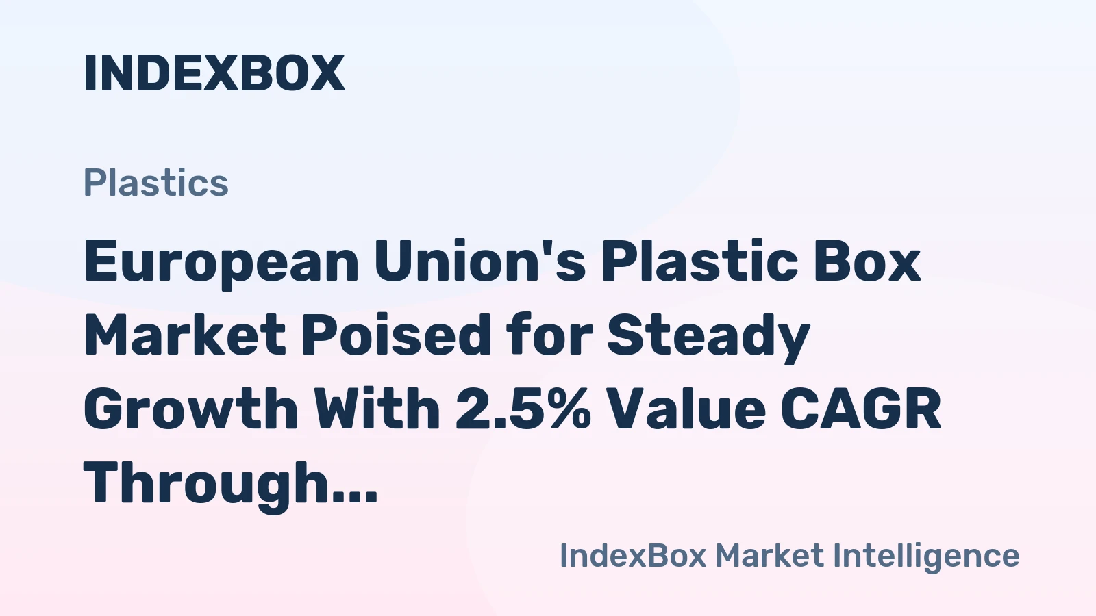 European Union's Plastic Box Market Poised for Steady Growth With 2.5% Value CAGR Through 2035