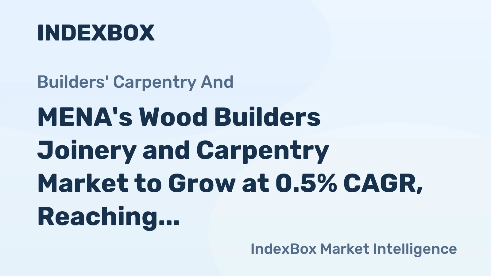 MENA's Wood Builders Joinery and Carpentry Market to Grow at 0.5% CAGR, Reaching 5.7M Tons by 2035
