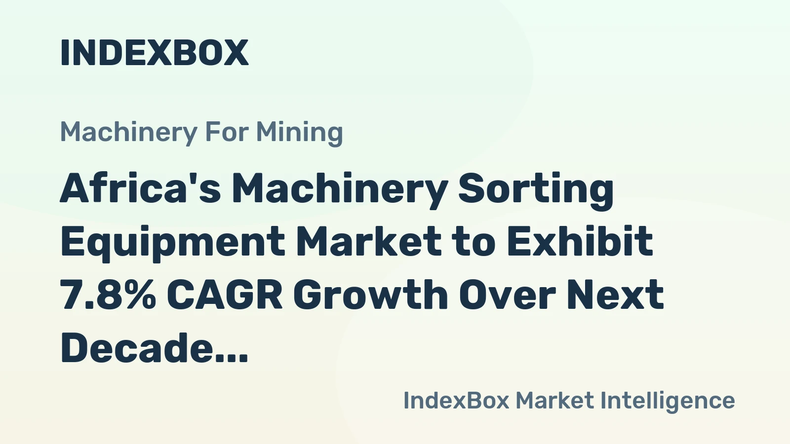 Africa's Machinery Sorting Equipment Market to Exhibit 7.8% CAGR Growth Over Next Decade