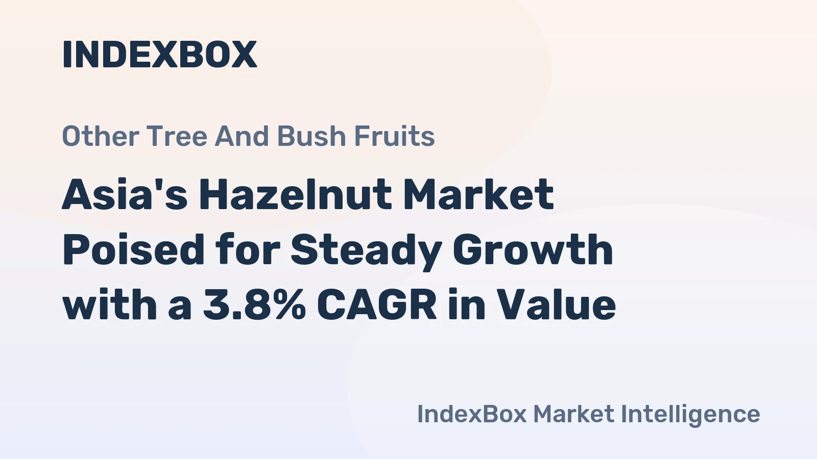 Asia's Hazelnut Market Poised for Steady Growth with a 3.8% CAGR in Value