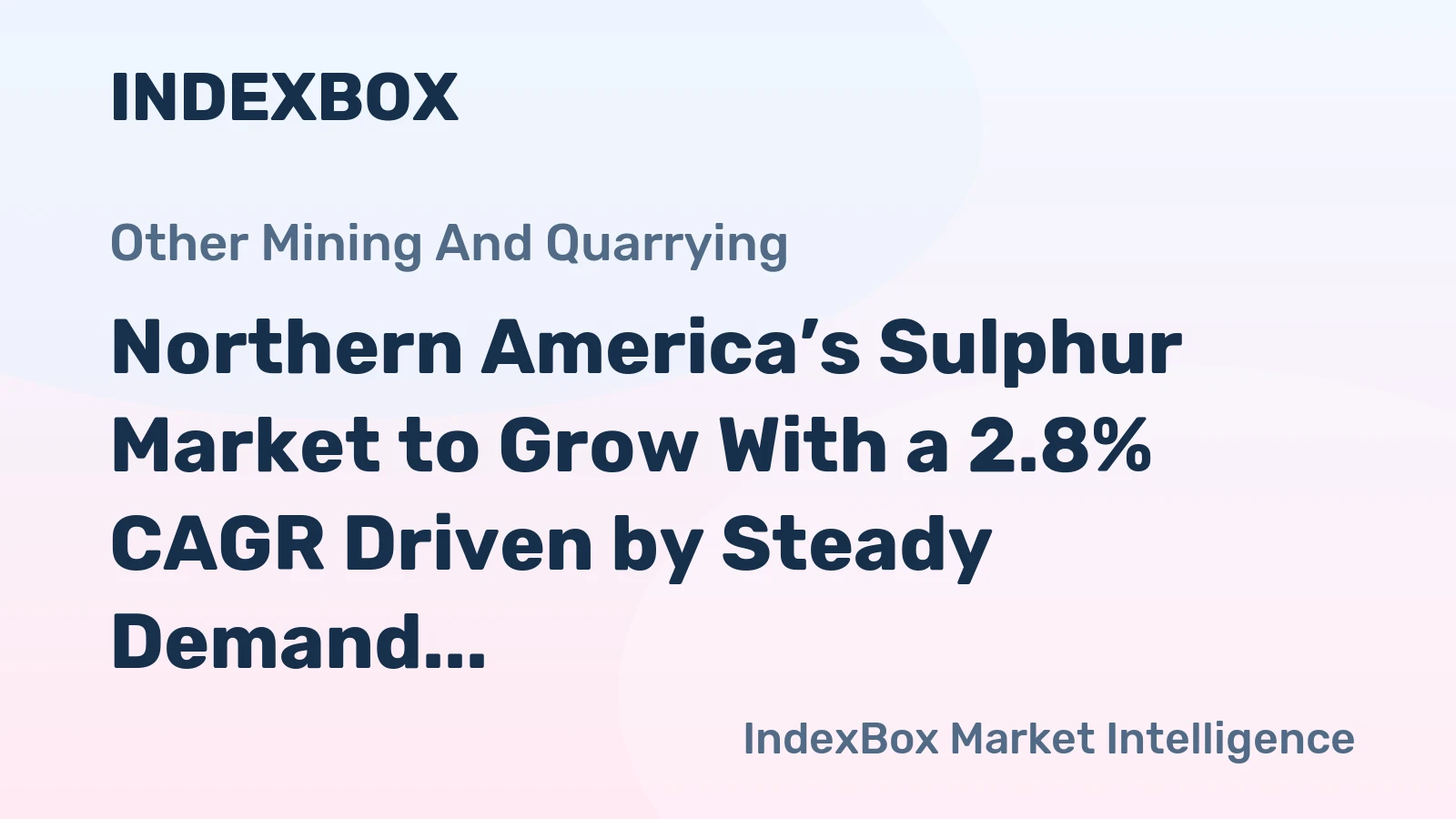 Northern America’s Sulphur Market to Grow With a 2.8% CAGR Driven by Steady Demand