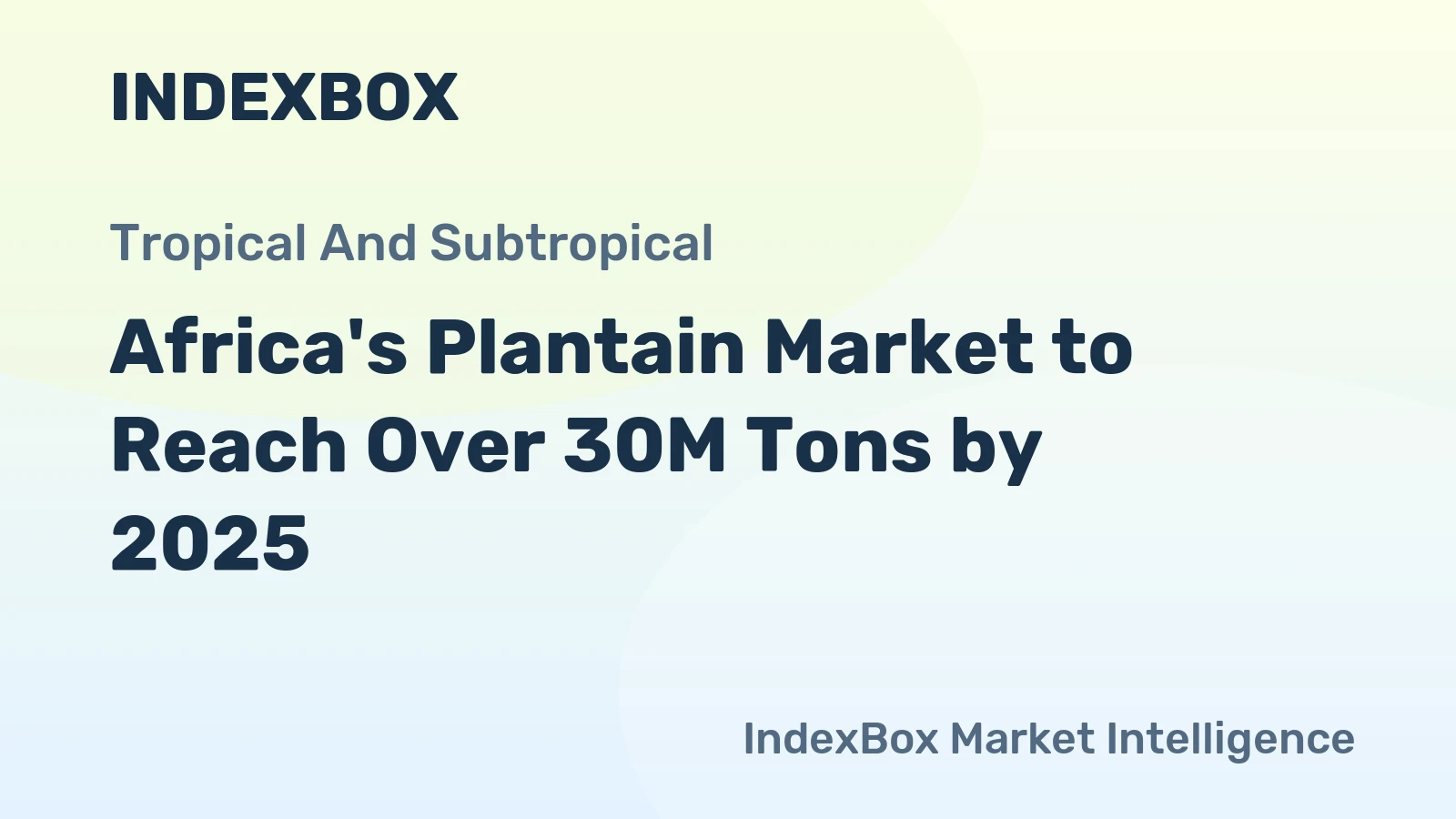 Africa's Plantain Market to Reach Over 30M Tons by 2025