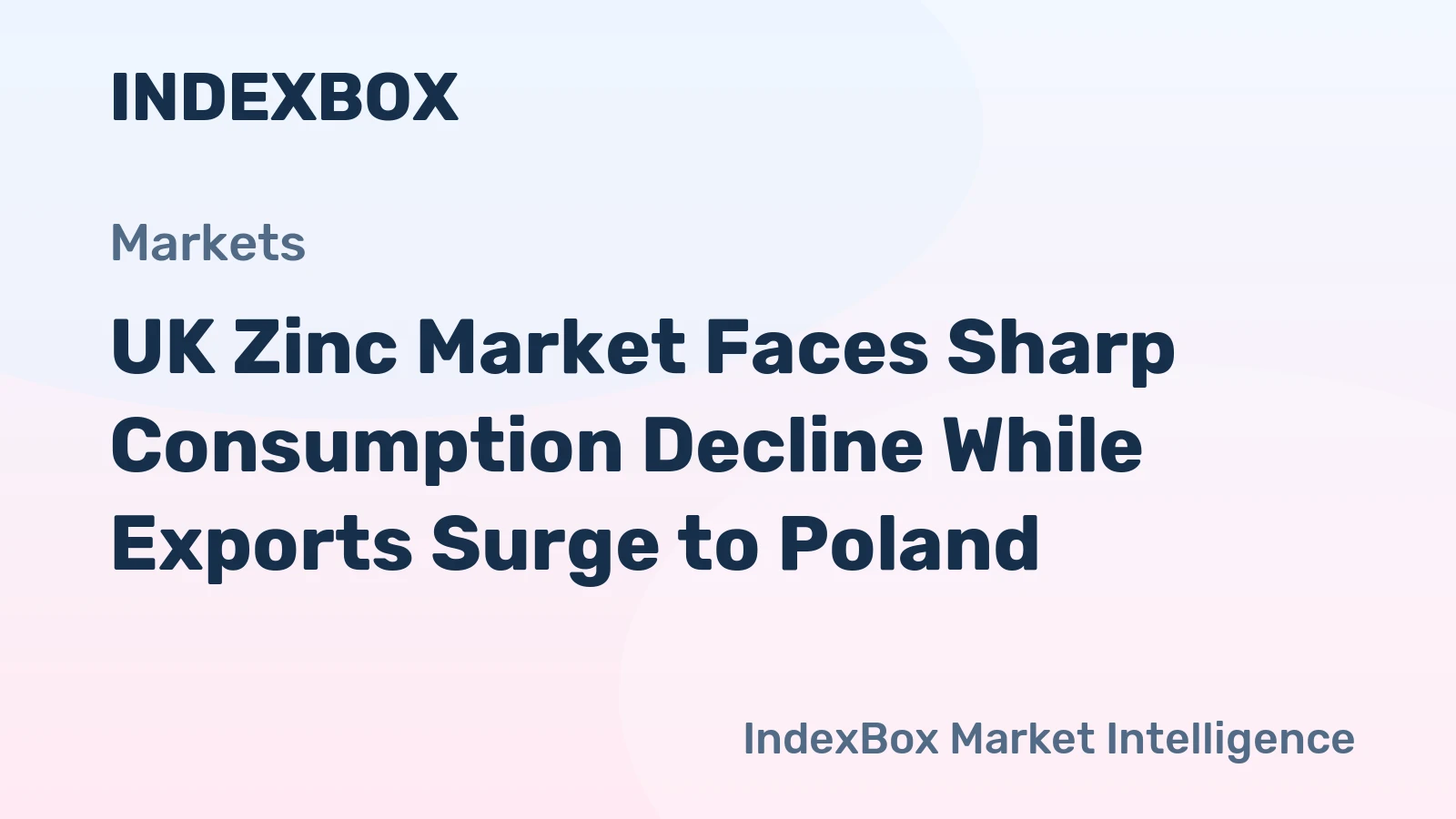 UK Zinc Market Faces Sharp Consumption Decline While Exports Surge to Poland