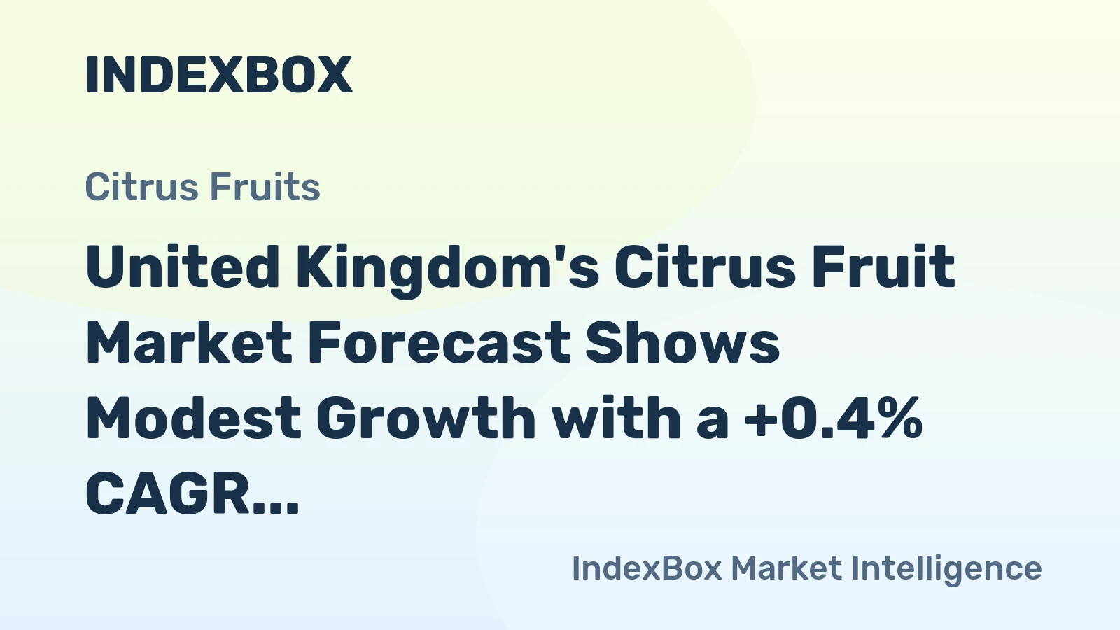 United Kingdom's Citrus Fruit Market Forecast Shows Modest Growth with a +0.4% CAGR in Value