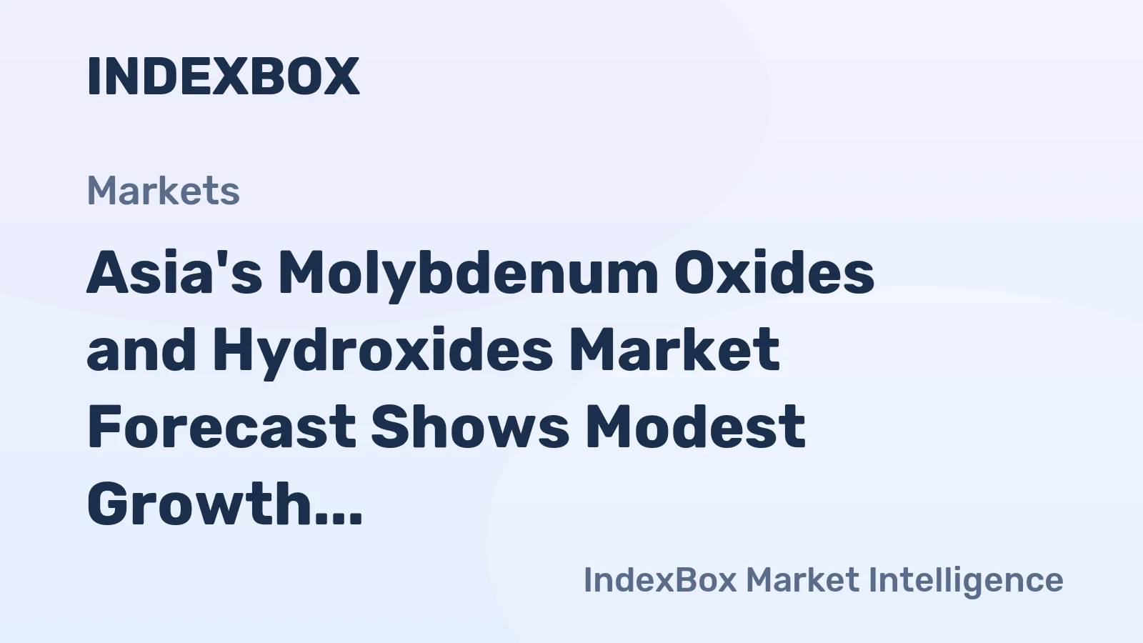 Asia's Molybdenum Oxides and Hydroxides Market Forecast Shows Modest Growth With a 0.4% CAGR Through 2035