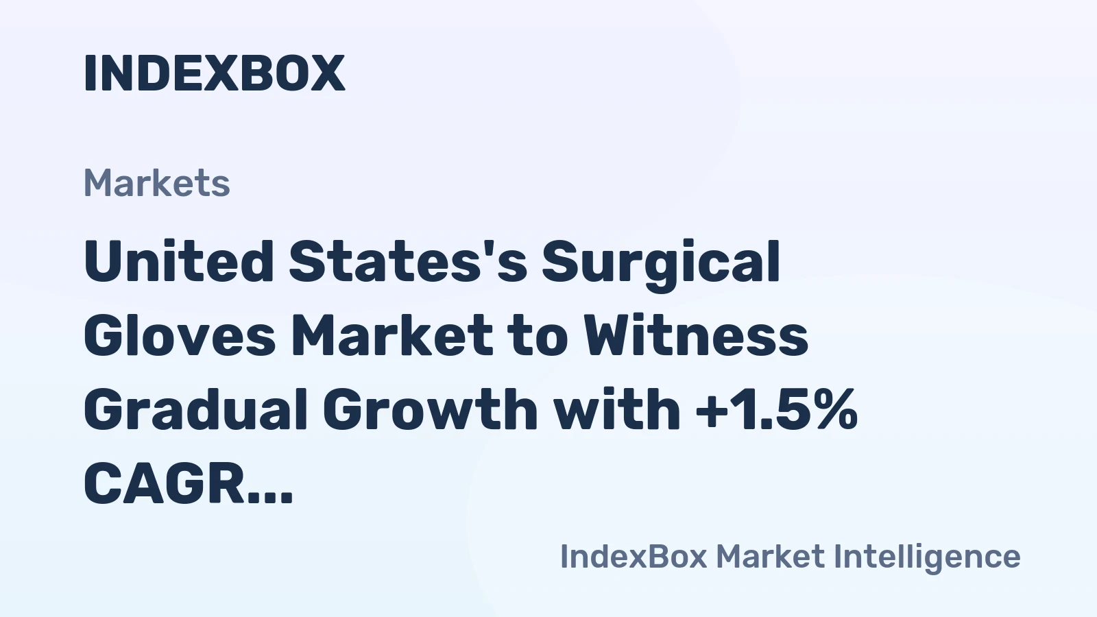 United States's Surgical Gloves Market to Witness Gradual Growth with +1.5% CAGR Over Next Decade